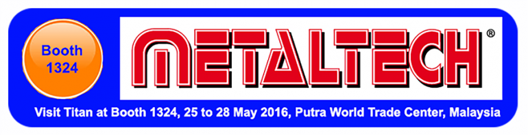 TITAN EXHIBITS IN METALTECH – 2016 KUALA LUMPUR, MALAYSIA - Titanium ...